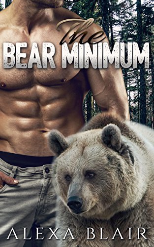 The Bear Minimum by Alexa Blair | Goodreads