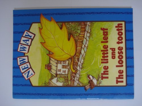 The Little Leaf: and The Loose Tooth (New Way) by Rosalie Eisenstein ...