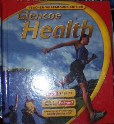 Glencoe Health Teacher's Wraparound Edition by Mary H. Bronson | Goodreads