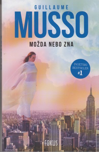 Možda nebo zna by Guillaume Musso | Goodreads