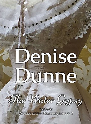 The Water Gypsy: Isabella by Denise Dunne | Goodreads