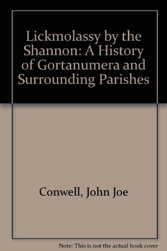 Lickmolassy by the Shannon: A History of Gortanumera and Surrounding ...