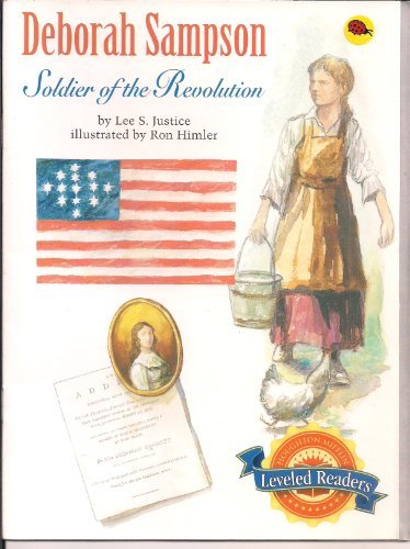 Deborah Sampson - Soldier of the Revolution by Lee S. Justice | Goodreads