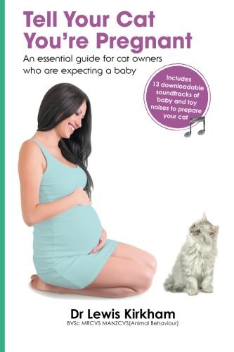 Tell Your Cat You're Pregnant: An Essential Guide for Cat Owners Who ...