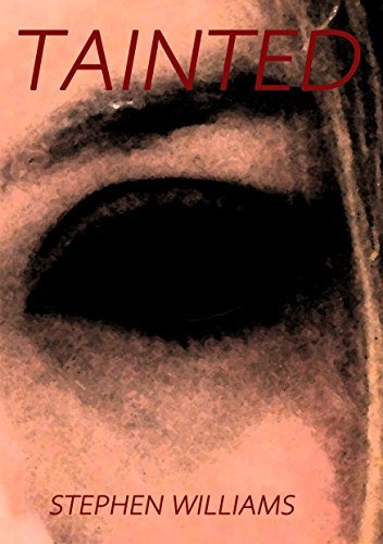 Tainted by Stephen Williams | Goodreads