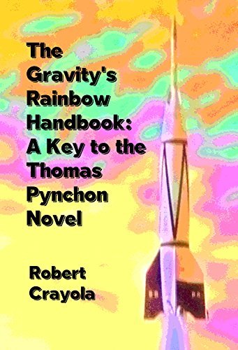 Study Guide: Gravity's Rainbow by Thomas Pynchon by Robert Crayola | Goodreads