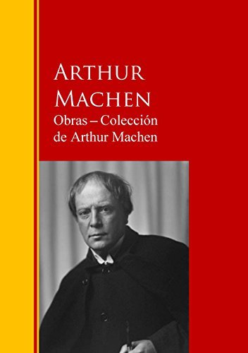 Obras ─ Colección de Arthur Machen: Biblioteca de Grandes Escritores by ...