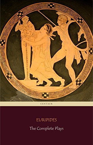 Euripides: The Complete Plays (Centaur Classics) by Euripides | Goodreads