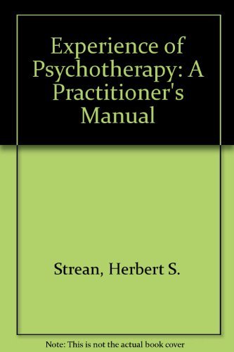 Experience of Psychotherapy: A Practitioner's Manual by Herbert S ...