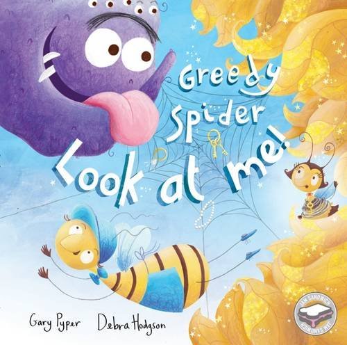 Greedy Spider, Look at me! by Gary Pyper | Goodreads