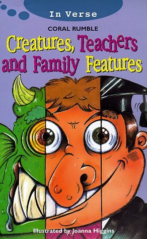 Creatures, Teachers and Family Features (In Verse) by Coral Rumble ...