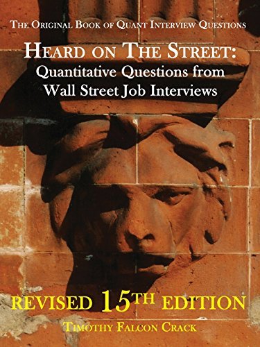 Heard On The Street Quantitative Questions From Wall Street Job Interviews By Timothy Falcon heard-on-the-street-quantitative-questions-from-wall-street-job-interviews-by-timothy-falcon