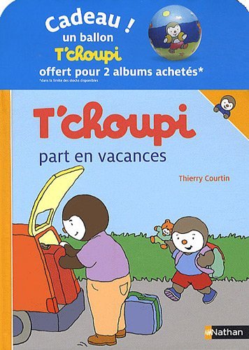 PACK 2 T CHOUPI 2011 by Thierry Courtin | Goodreads