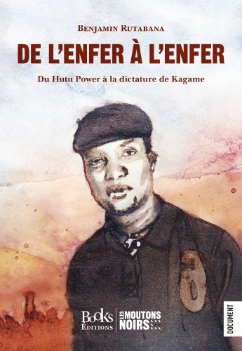 De l'enfer à l'enfer by Benjamin Rutabana | Goodreads