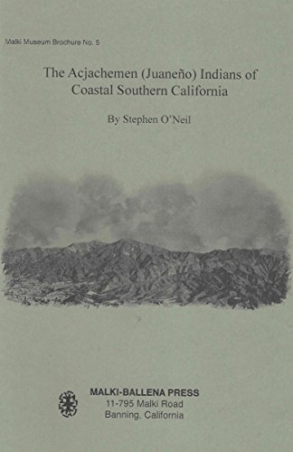 The Acjachemen (Juaneño) Indians of Coastal Southern California by ...