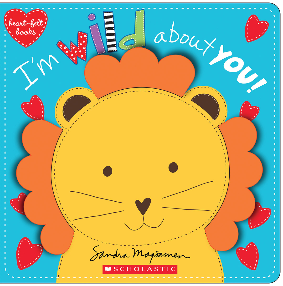 I'm Wild About You! (heart-felt books): Heartfelt Stories by Sandra ...