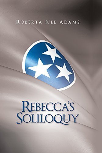 Rebecca’s Soliloquy: A True Story by Roberta Nee Adams | Goodreads
