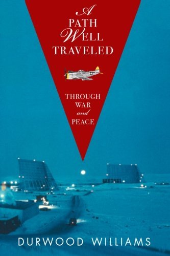 A Path Well Traveled: Through War and Peace by Durwood Williams | Goodreads