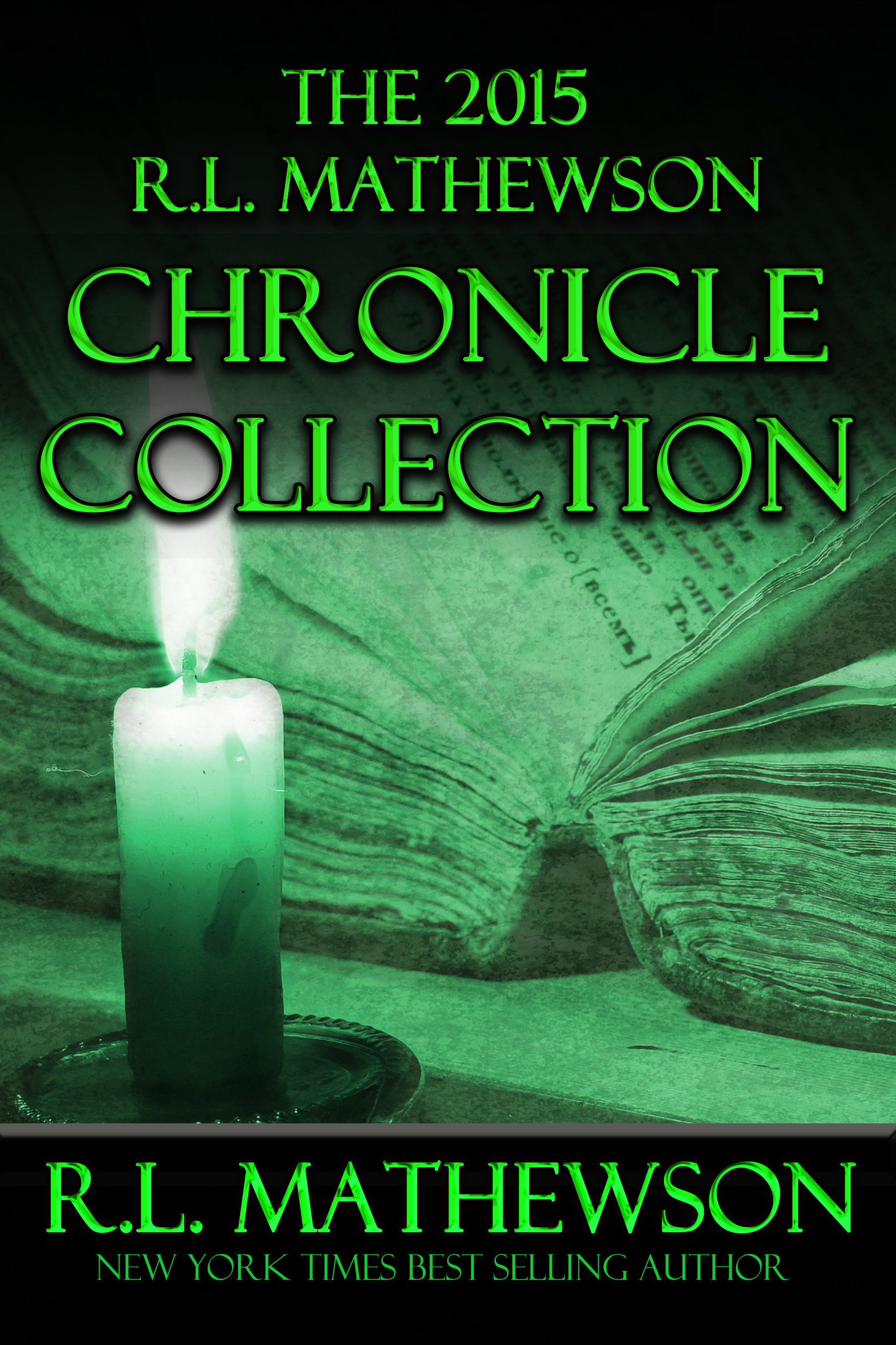 The 2015 R.L. Mathewson Chronicles Collection by R.L. Mathewson | Goodreads