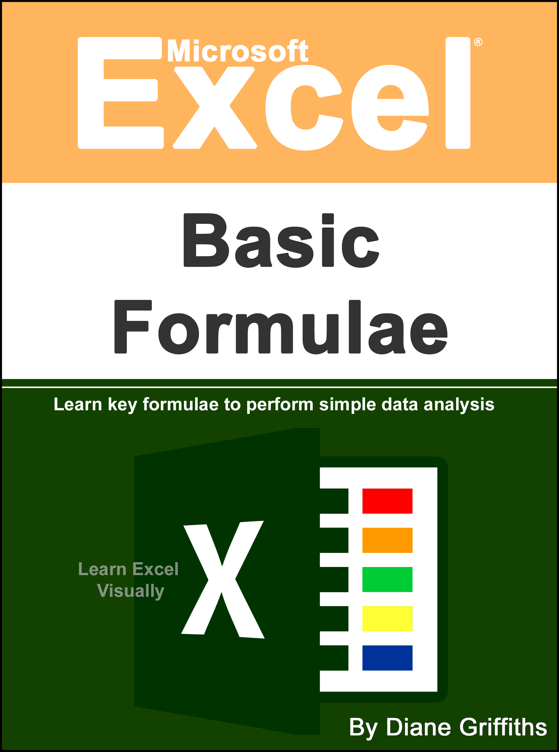 Microsoft Excel Basic Formulae by Diane Griffiths | Goodreads