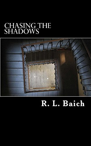 Chasing The Shadows by R. Baich | Goodreads