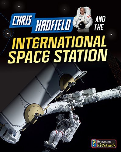 Chris Hadfield and Living on the International Space Station by Andrew ...