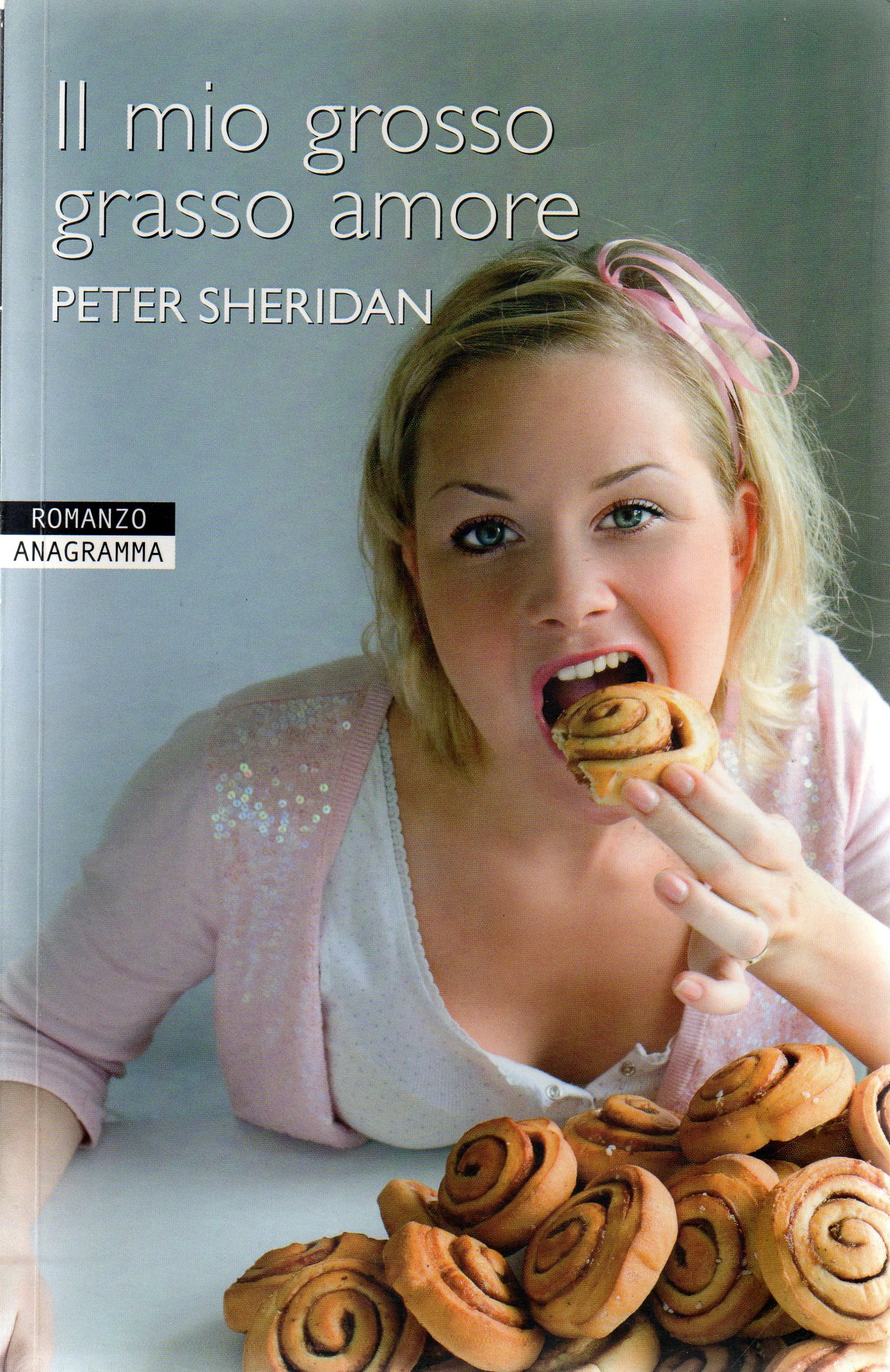 Il Mio Grosso Grasso Amore by Peter Sheridan | Goodreads
