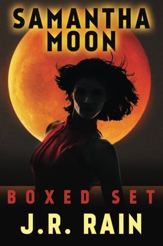 Samantha Moon: Boxed Set (Vampire for Hire, #1-4) by J.R. Rain | Goodreads