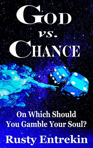 God vs. Chance: Which Is The Most Probable Explanation For Our ...