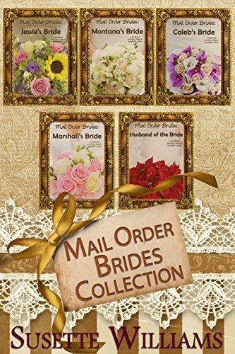 Mail Order Brides Complete Collection by Susette Williams | Goodreads