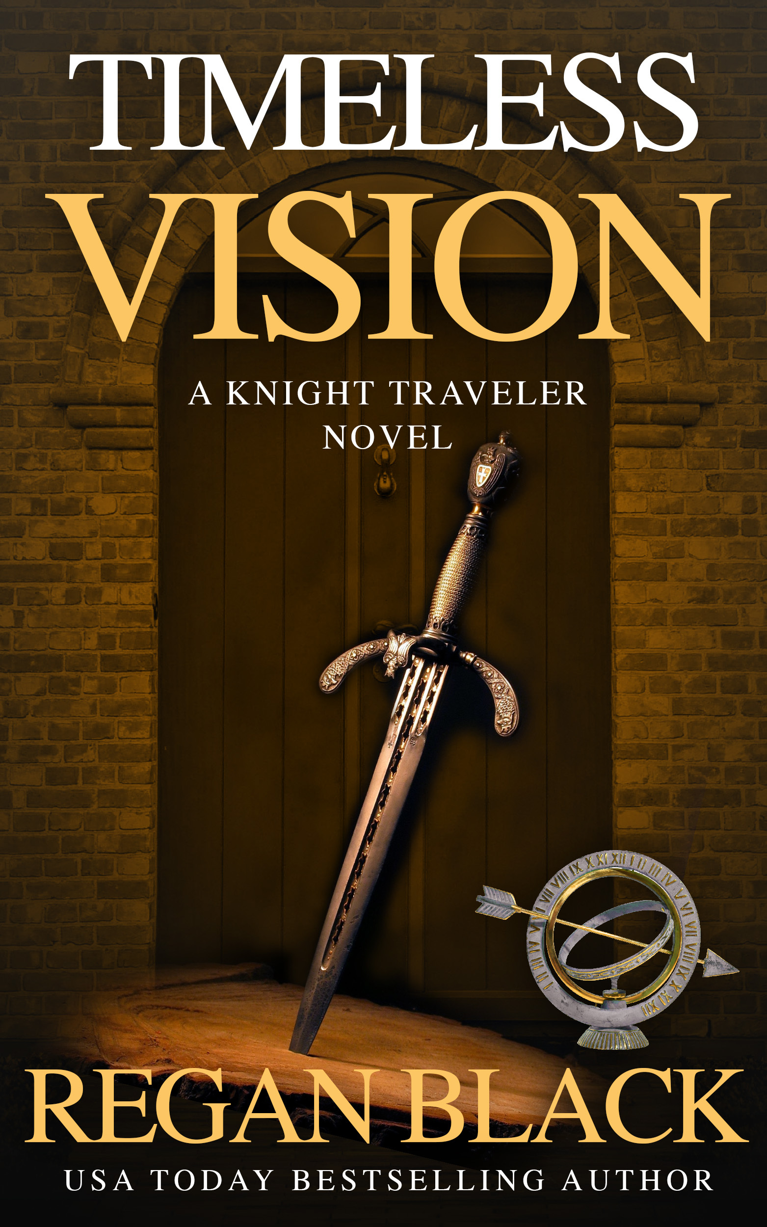 Timeless Vision (Knight Traveler #1) by Regan Black | Goodreads