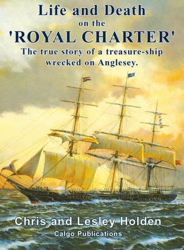 Life and Death on the "Royal Charter" by Chris Holden | Goodreads