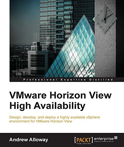 VMware Horizon View High Availability by Andrew Alloway | Goodreads