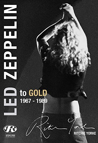 Led Zeppelin: The Definitive Biography: Led to Gold 1967 - 1989 by ...