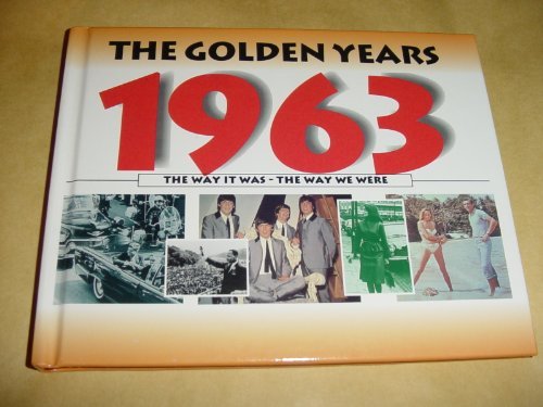 the golden years 1963 by david-sandison | Goodreads