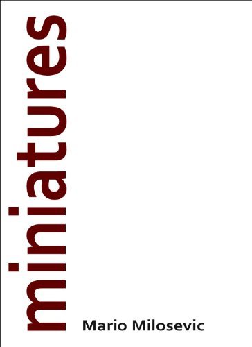 Miniatures by Mario Milosevic | Goodreads