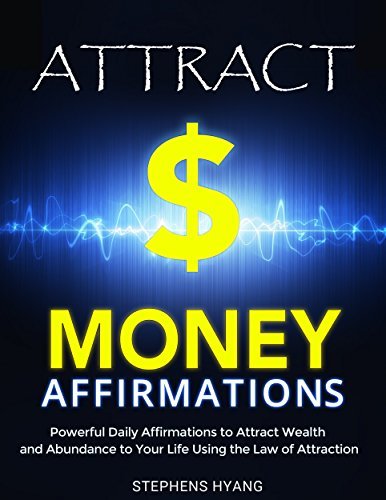 Attract Money Affirmations: Powerful Daily Affirmations to Attract ...