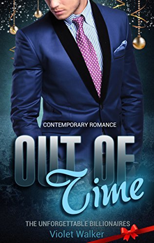 Out of Time (Billionaire Christmas Romance, #3) by Violet Walker ...