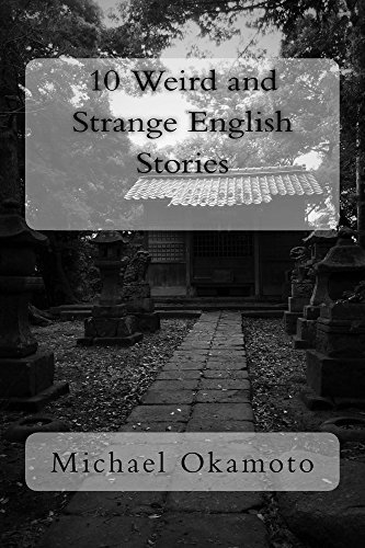 10 Weird and Strange English Stories by Michael Okamoto | Goodreads