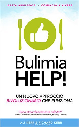 Bulimia Help!: Un Nuovo Approccio Rivoluzionario Che Funziona by Alison ...