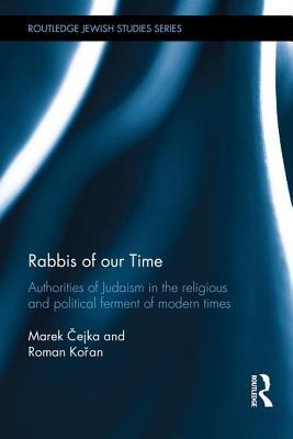 Rabbis of our Time: Authorities of Judaism in the Religious and ...