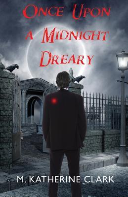 Once Upon a Midnight Dreary by M. Katherine Clark | Goodreads