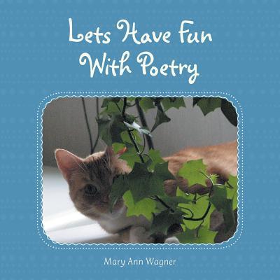 Let’s Have Fun with Poetry by Mary Ann Wagner | Goodreads