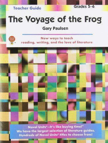 Voyage of the Frog - Teacher Guide by Novel Units by Novel Units ...