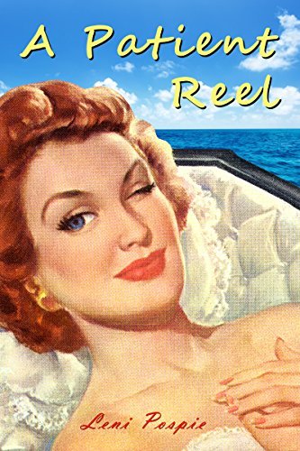 A Patient Reel by Leni Pospie | Goodreads