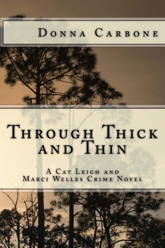 Through Thick and Thin - A Cat Leigh and Marci Welles Crime Novel by ...