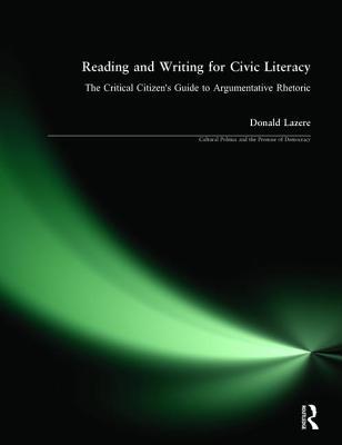 Reading and Writing for Civic Literacy: The Critical Citizen's Guide to ...