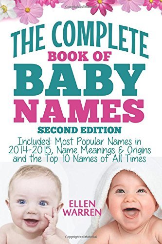 Baby Names: The Complete Book of the Best Baby Names: Thousands of ...