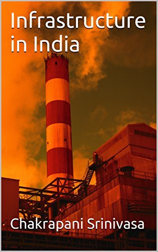 Infrastructure in India by Chakrapani Srinivasa | Goodreads