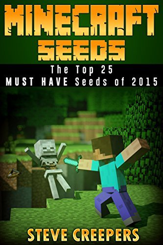 Minecraft: Seeds Handbook: The Top 25 MUST HAVE Seeds of 2015 (PC ...